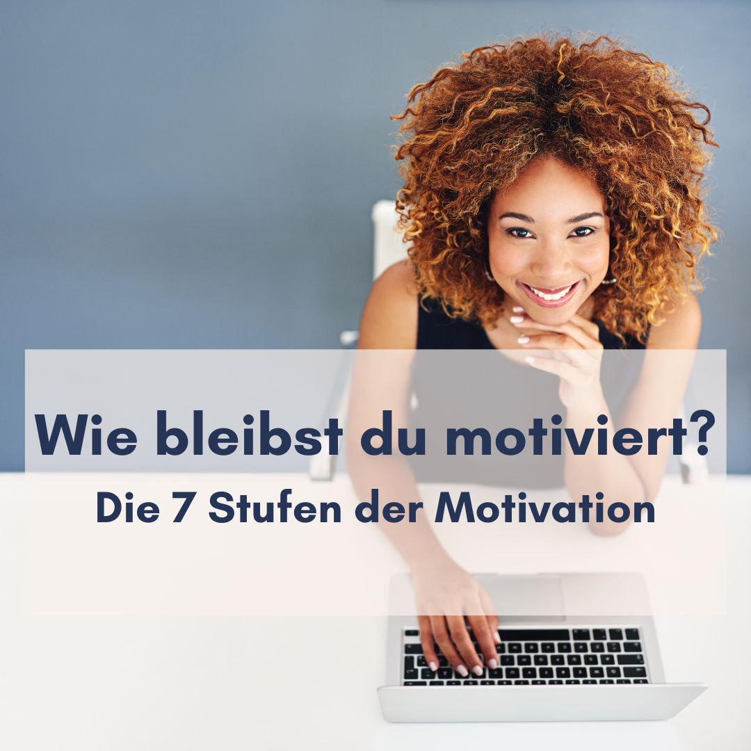Wie bleibst du motiviert? Die 7 Stufen der Motivation - Gabi El Erian ...